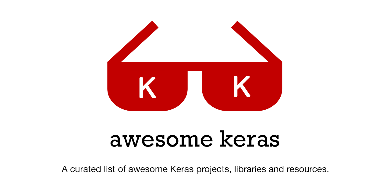 GitHub - markusschanta/awesome-keras: A curated list of awesome Keras ...