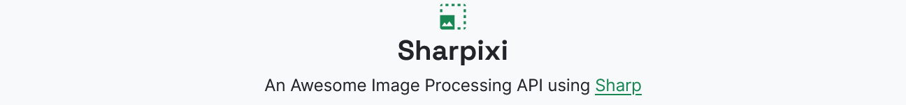 GitHub - ahmedsomaa/sharpixi: An awesome image processing api built with Node.js, TypeScript ...