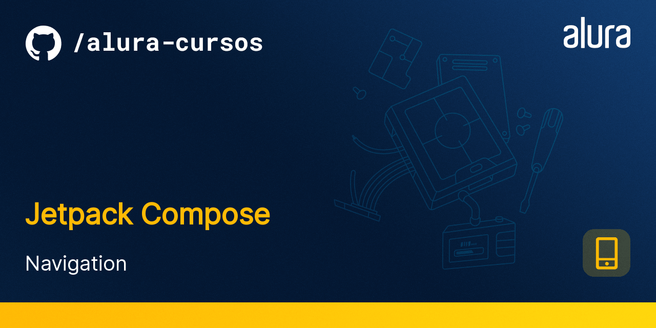 GitHub - alura-cursos/jetpack-compose-navigation: Projeto para o curso de Jetpack Compose ...