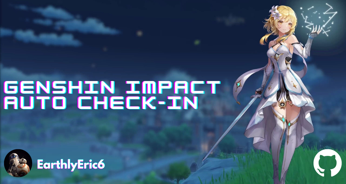 GitHub - EarthlyEric/Genshin-Impact-Auto-Check-in: Genshin Impact Auto Sign-in is based on ...