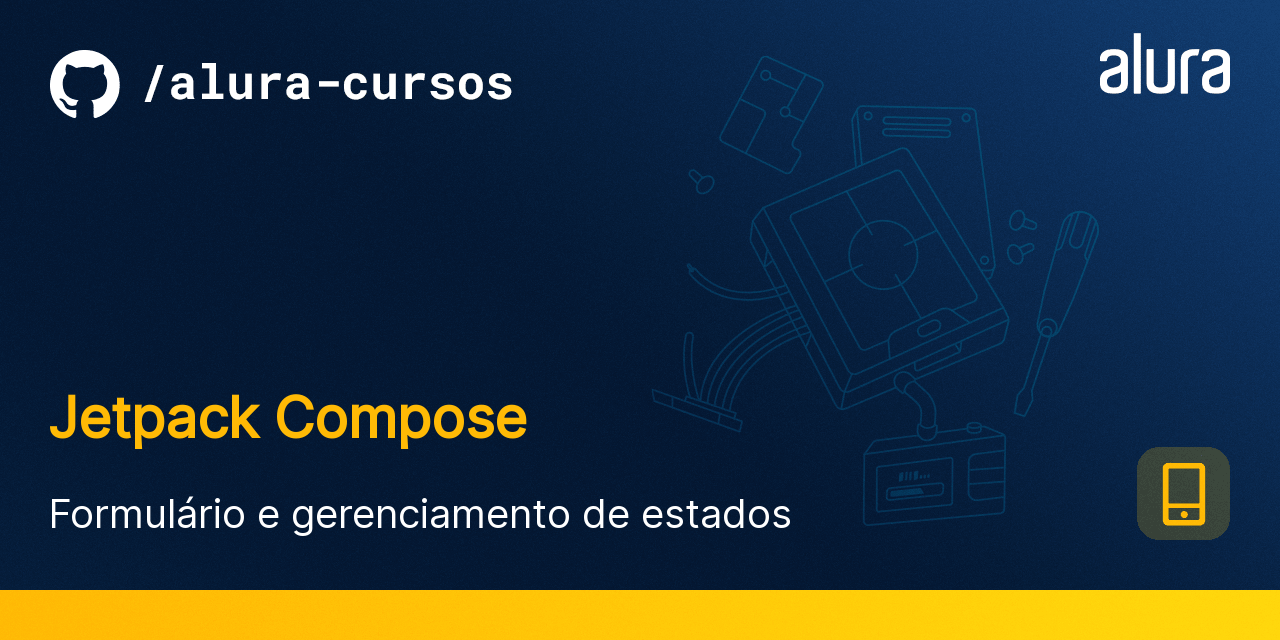 GitHub - alura-cursos/jetpack-compose-gerenciamento-de-estados: Projeto do curso de Jetpack ...