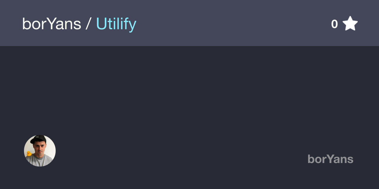 GitHub - borYans/Utilify