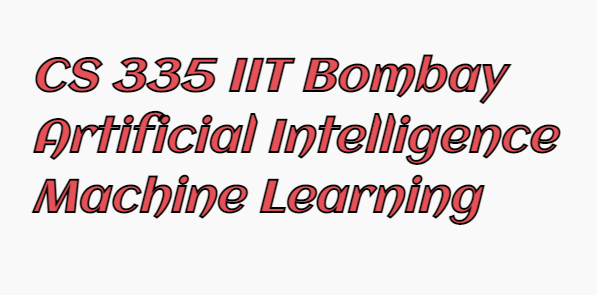 Github Ameeya Arsiitb Machine Learning Ai Cs335 Cs337 Machine Learning Ai Iit Bombay