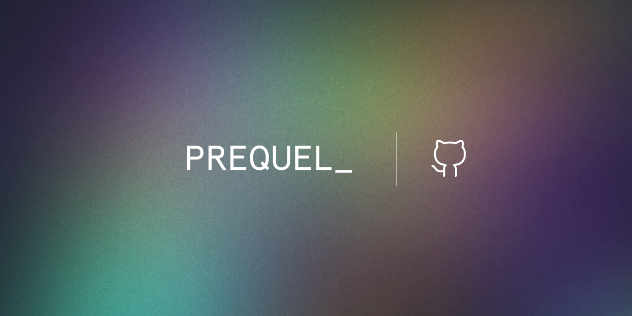 GitHub - prequel-co/prequel-template