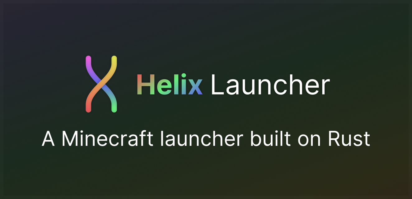 GitHub - HelixLauncher/HelixLauncher: A Minecraft launcher built on Rust