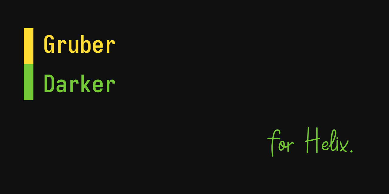 GitHub - furtidev/gruber-darker-helix: Gruber Darker theme for the post-modern editor.