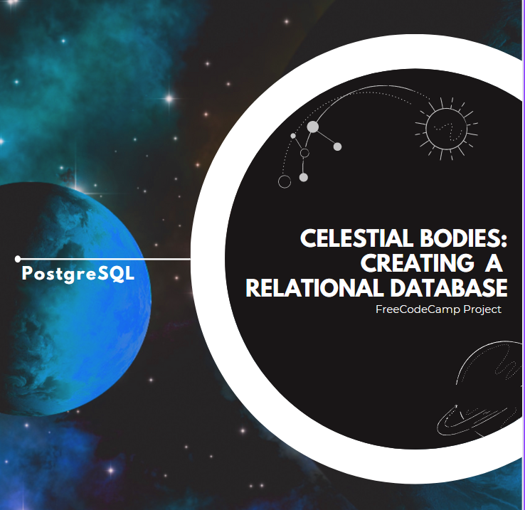 GitHub - CheilaDaSilva/celestial_bodies_database_project: FreeCodeCamp project: Creating a ...