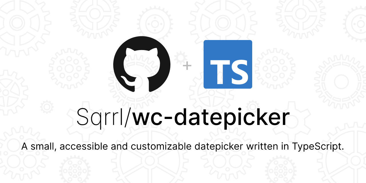 Github Sqrrlwc Datepicker A Small Accessible And Customizable Datepicker Written In Typescript 7063