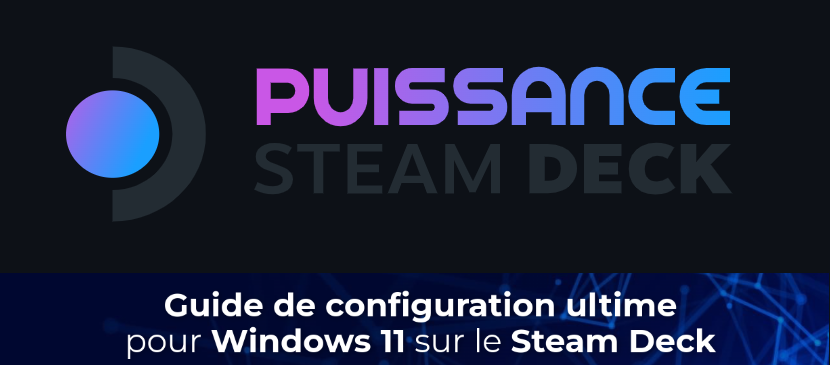 GitHub - Gotcha007/steamdeck-configuration-ultime-windows11: Guide de configuration ultime pour ...