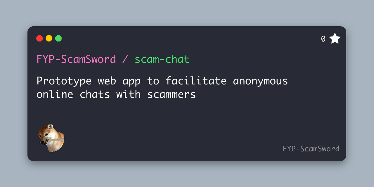 GitHub - FYP-ScamSword/scam-chat: Prototype web service to facilitate anonymous online chats ...