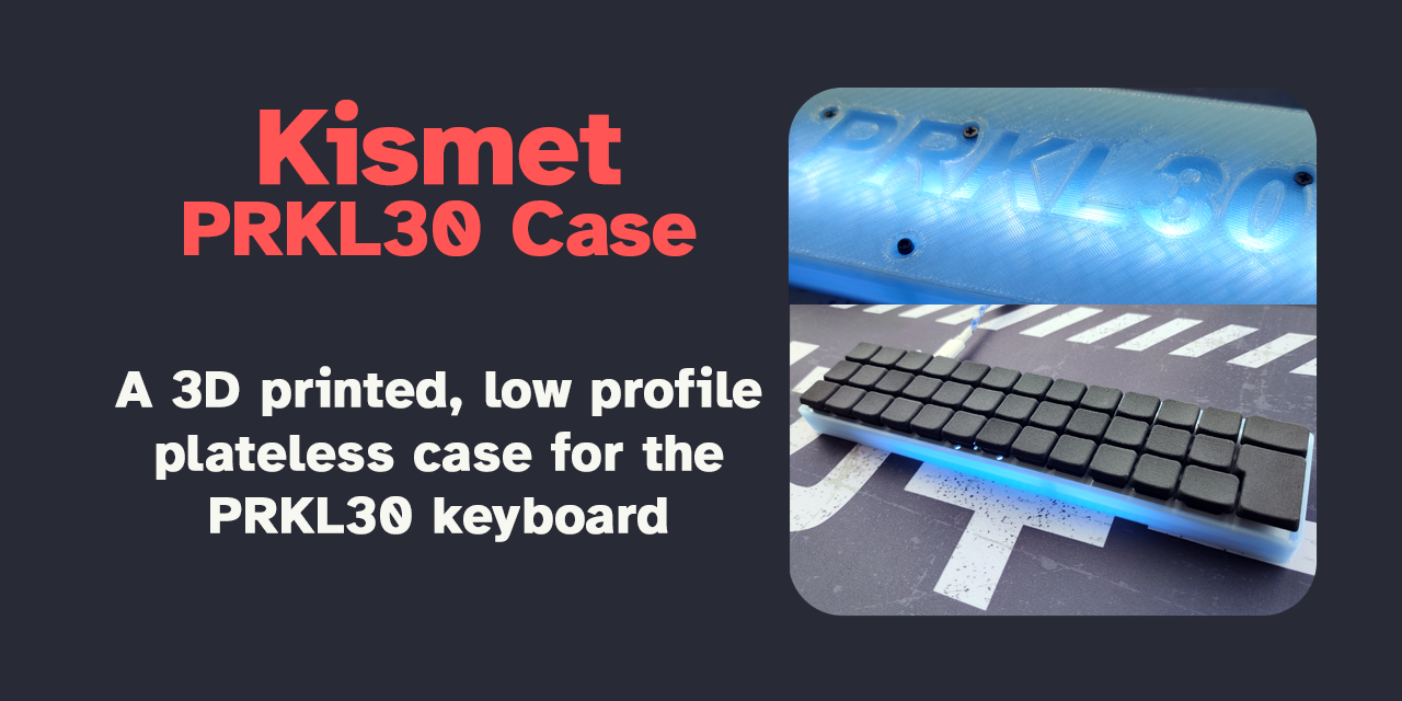 GitHub - Pelicram/Kismet-PRKL30-Case: A 3D printed, low profile plateless case for the PRKL30 ...