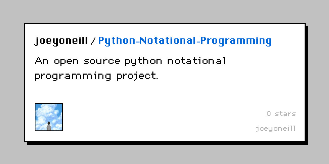 GitHub - joeyoneill/Python-Notational-Programming: An open source python notational programming ...