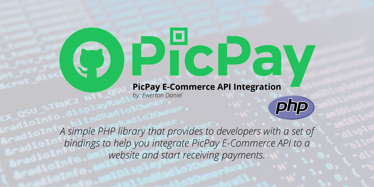 GitHub - EwertonDaniel/picpay-e-commerce-php-sdk: PicPay E-Commerce API ...