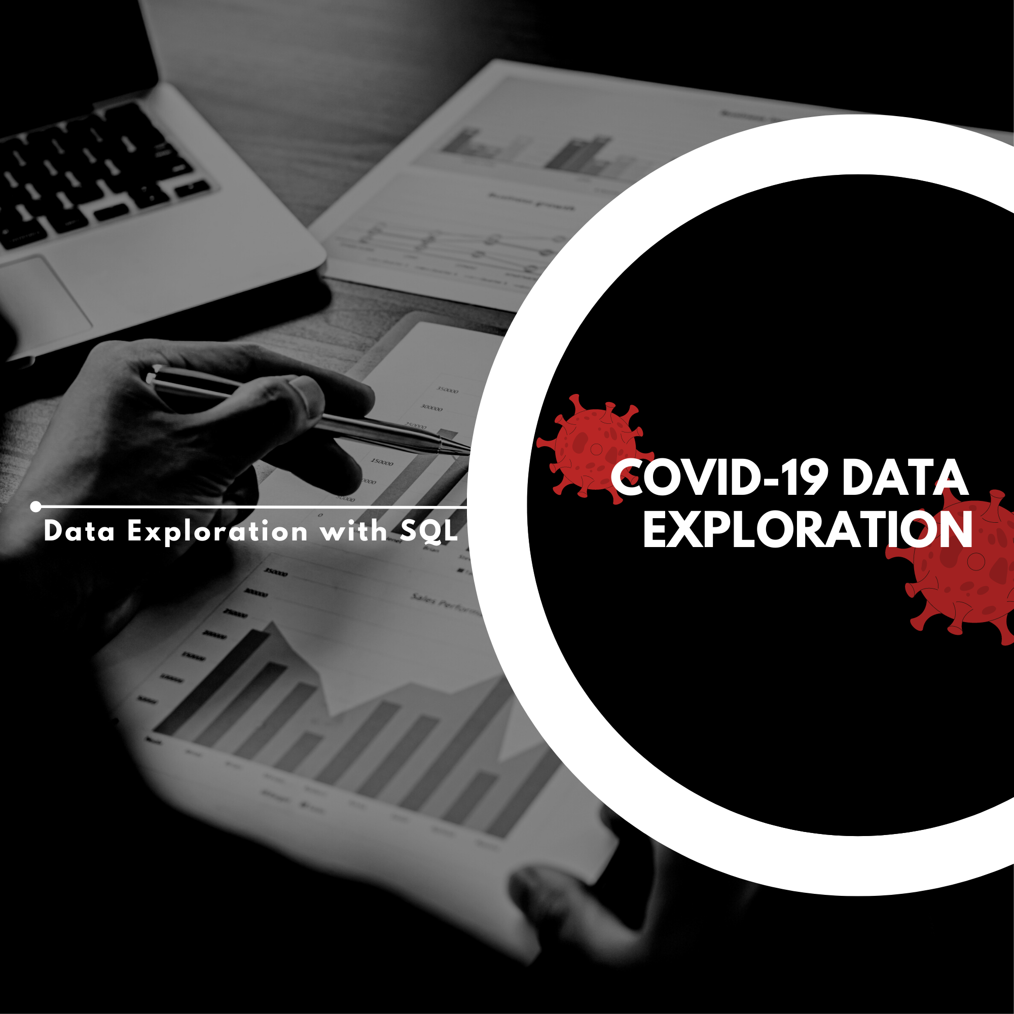 GitHub - CheilaDaSilva/Covid-Data-Exploration-Extended-Project: Exploring Covid-19 deaths and ...