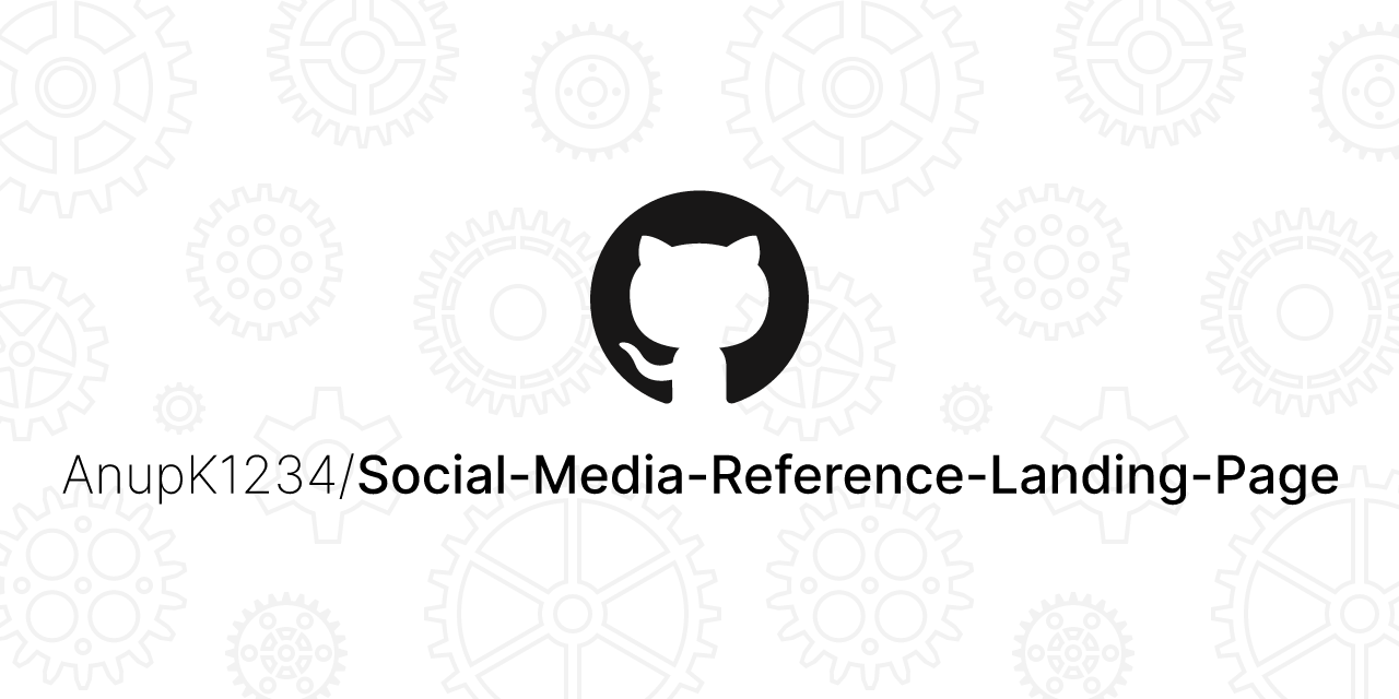 GitHub - AnupK1234/Social-Media-Reference-Landing-Page: This repository ...