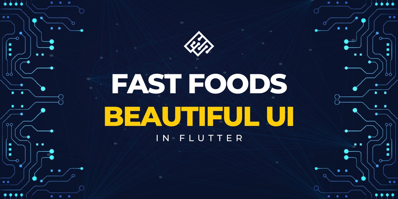 GitHub - Kiramat98/Fast-Foods: This is my first project of flutter i simply design this UI in ...