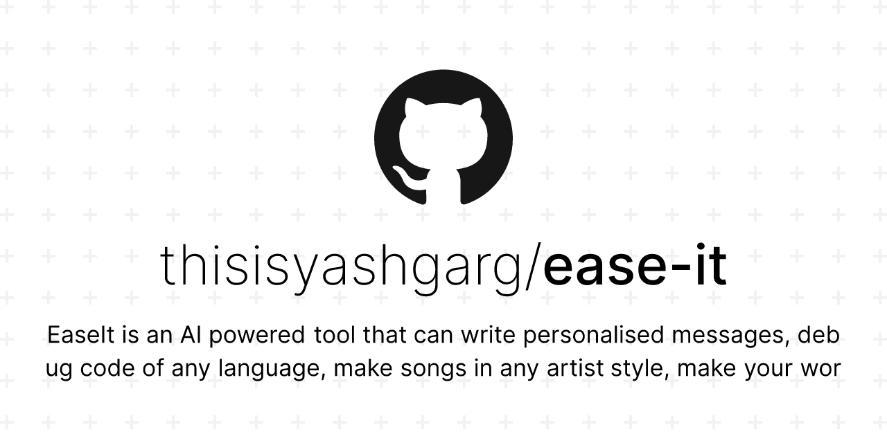 GitHub - thisisyashgarg/ease-it: EaseIt is an AI powered tool that can write personalised ...