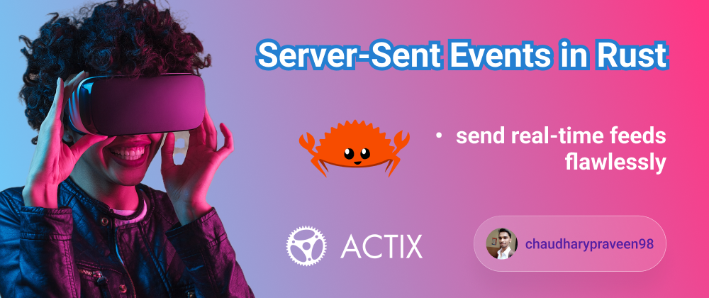 GitHub - chaudharypraveen98/actix-sse-example: It is a standard that enables the servers to send ...