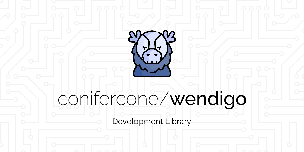 GitHub - conifercone/wendigo: Development Library