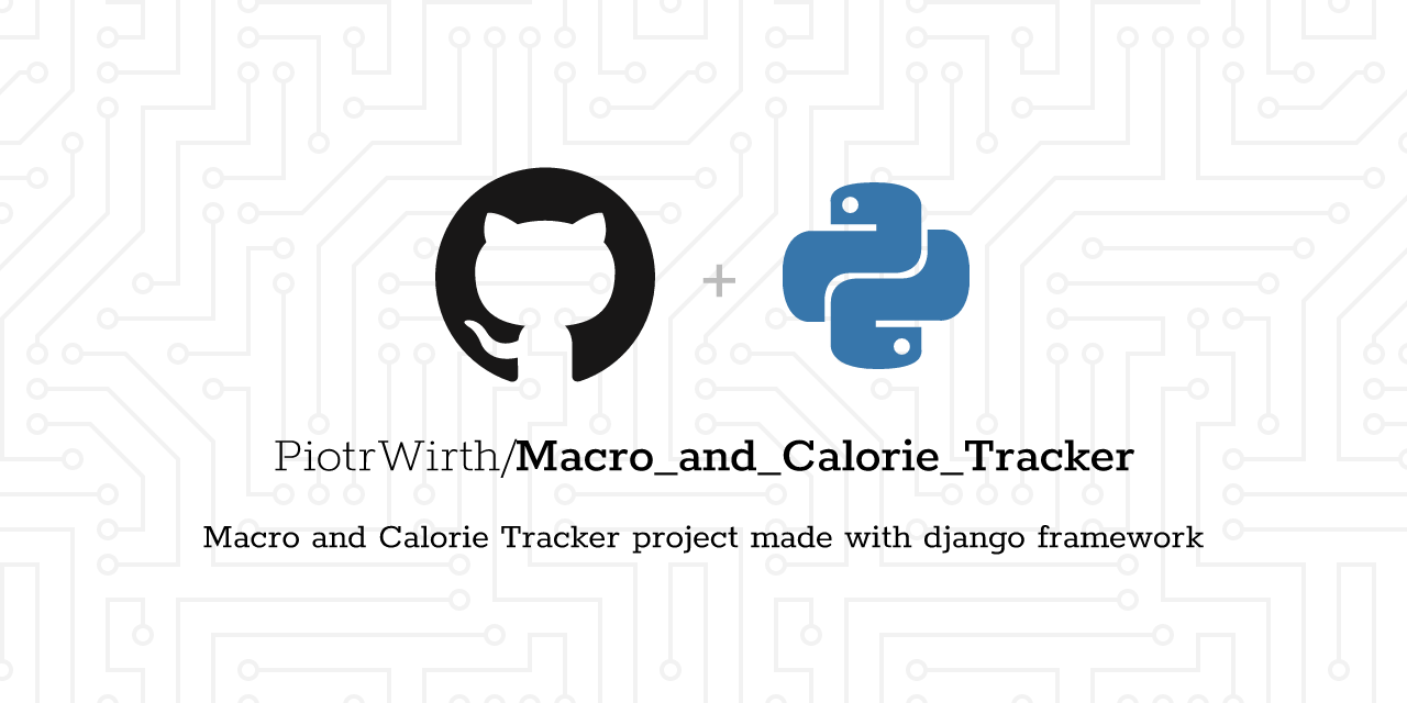 GitHub - PiotrWirth/Macro_and_Calorie_Tracker