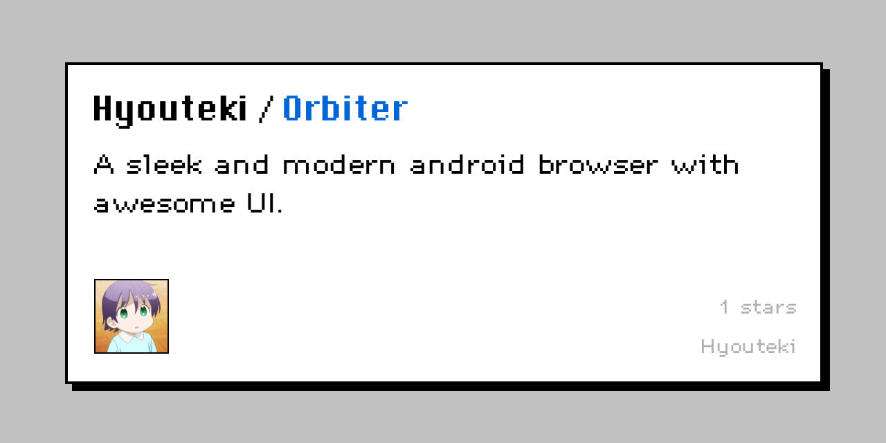 GitHub - hyouteki/Orbiter: A sleek and modern android browser with awesome UI.