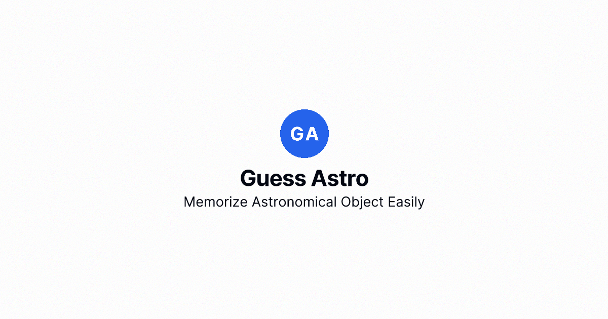 GitHub - dewodt/guess-astro: Guess Astro is a website to help students memorize astronomical ...
