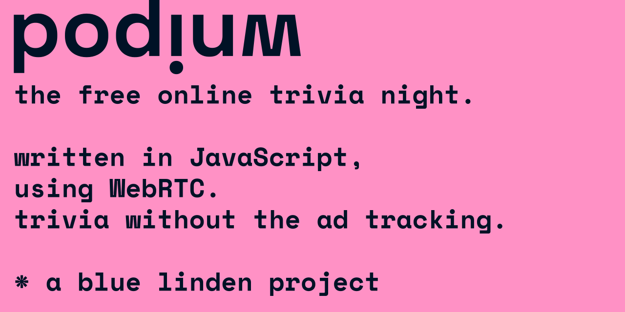 GitHub - bluelinden/podium: The Free Online Trivia Night, built on WebRTC.