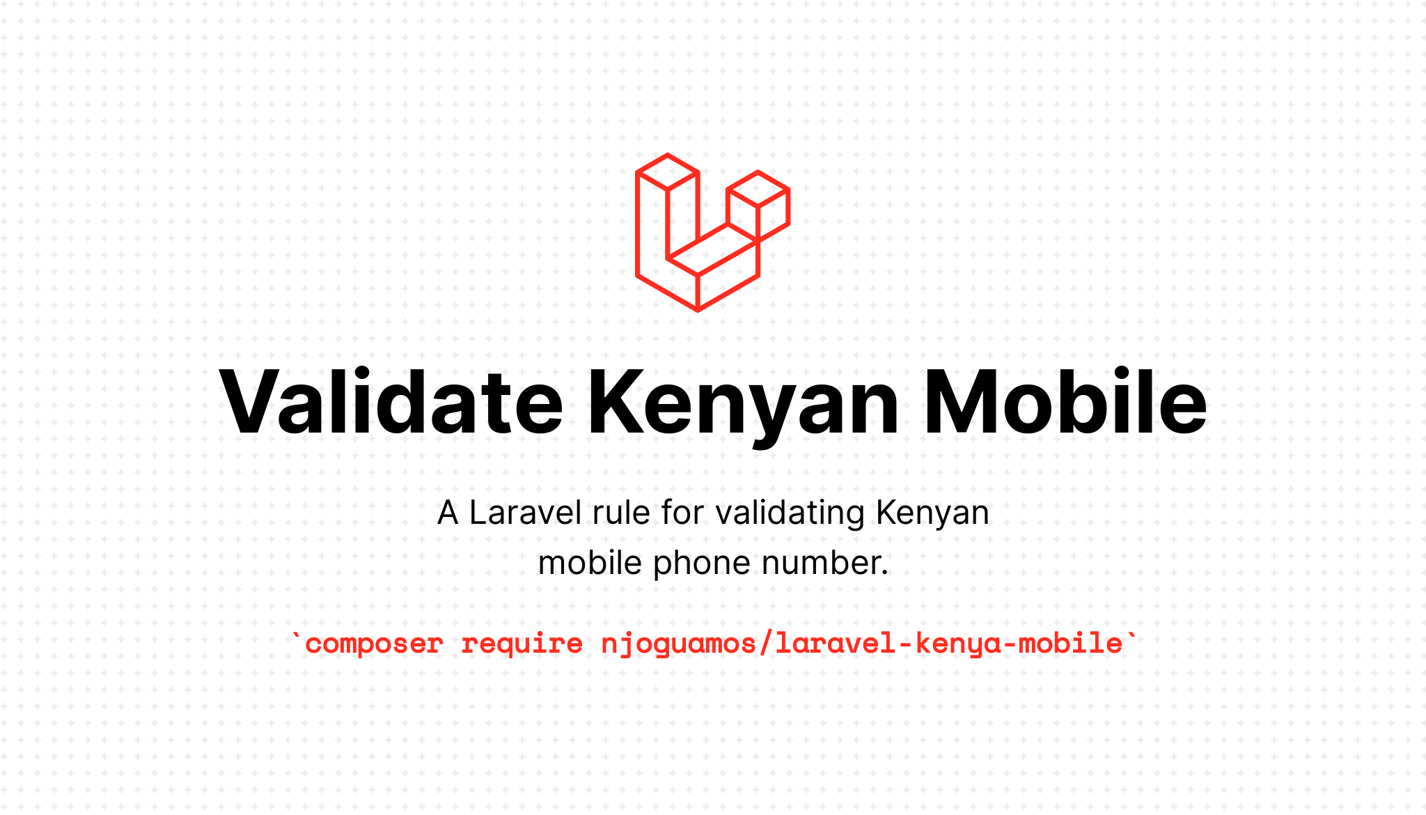 GitHub - njoguamos/laravel-kenya-mobile: A rule for validating Kenya mobile number in a Laravel ...