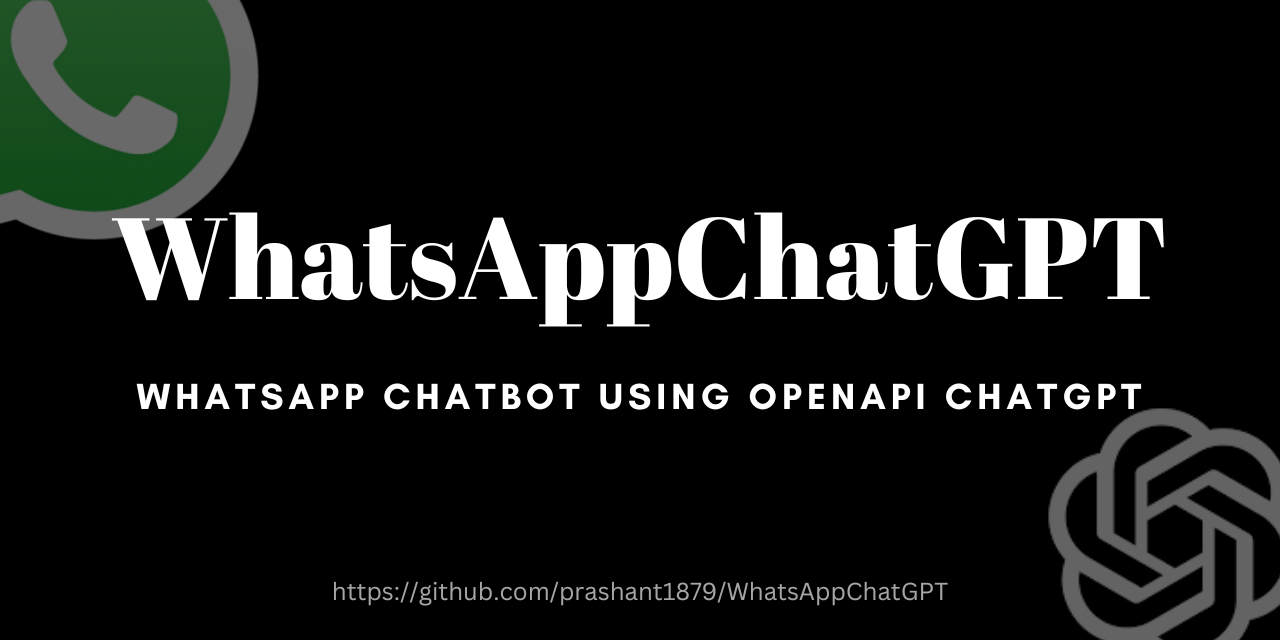 GitHub - prashant1879/WhatsAppChatGPT: WhatsAppChatGPT : Whatsapp ...