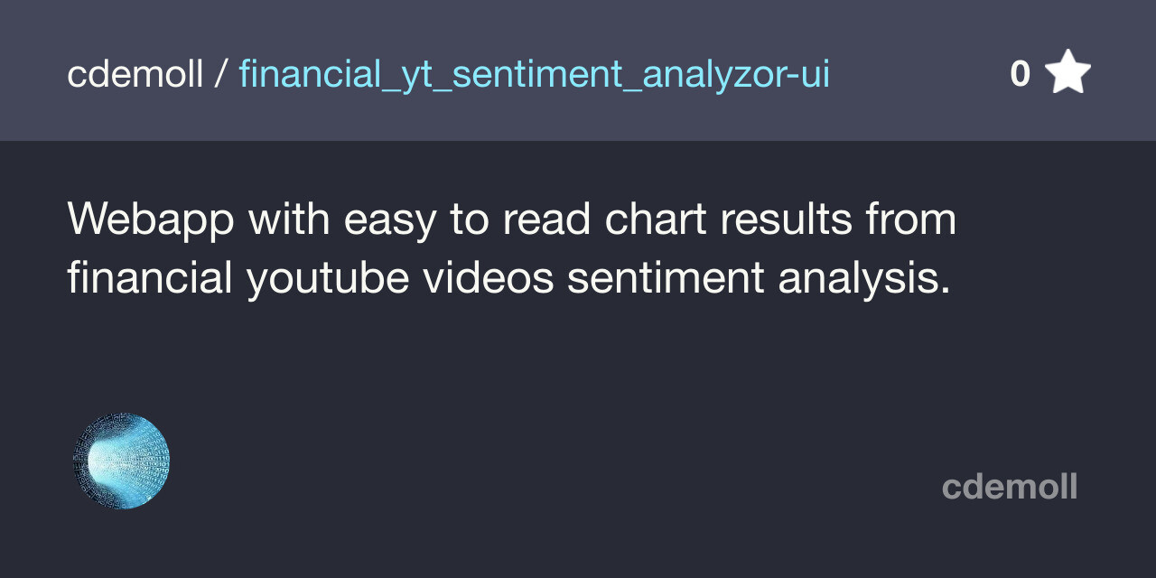 GitHub - cdemoll/financial_yt_sentiment_analyzor-ui: Webapp with easy to read chart results from ...