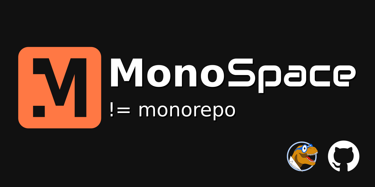 GitHub - software-t-rex/monospace: monospace kinda like monorepo but different
