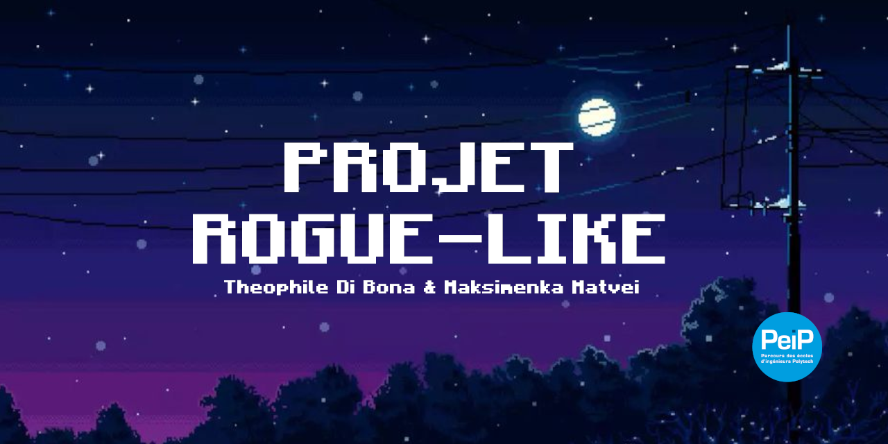 GitHub - MatveiMKS/Projet_Rogue_Like: Jeu de type "Rogue Like", projet Peip1.
