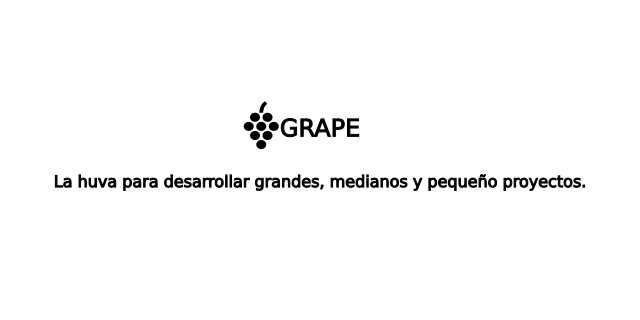 GitHub - linaresdev/grape: Es la uva para desarrollar grandes, medianos y pequeños proyectos.