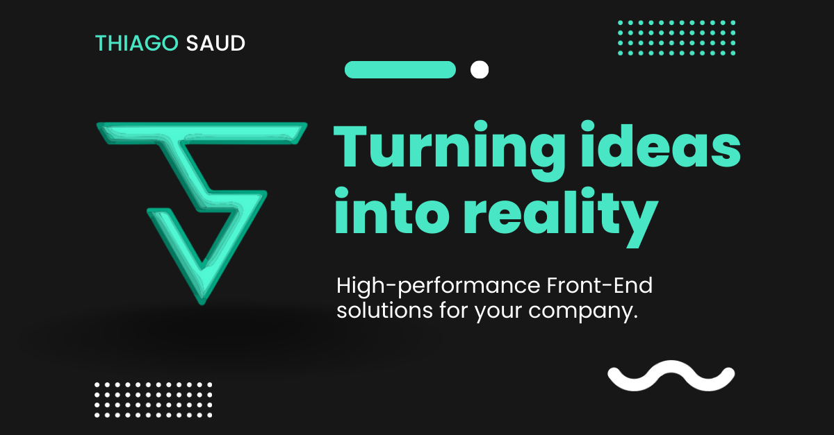 GitHub - thiagosauddev/thiagosauddev: Turning ideas into reality: High-performance Front-End ...