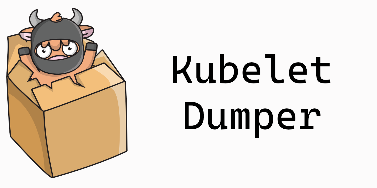 GitHub - raesene/kubelet_dumper