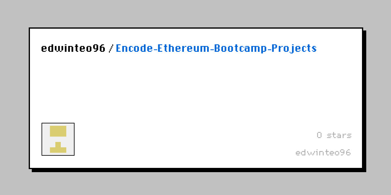 GitHub - edwinteo96/Encode-Ethereum-Bootcamp-Projects