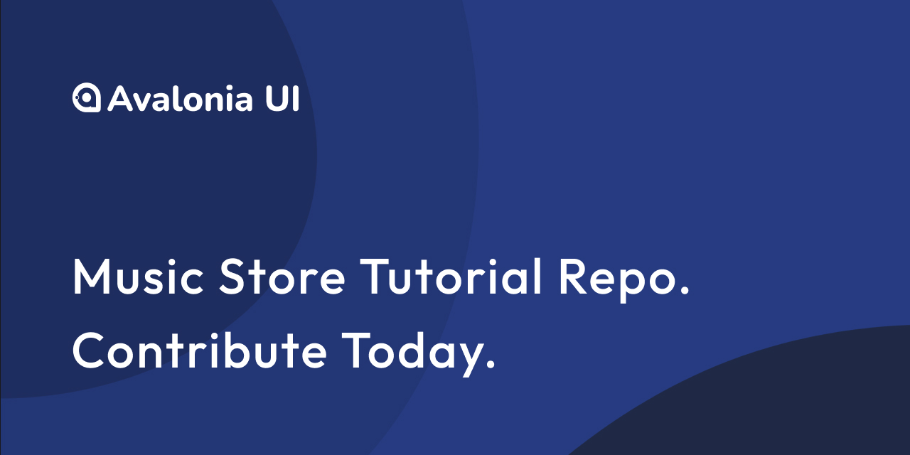 GitHub - AvaloniaUI/MusicStoreTutorial
