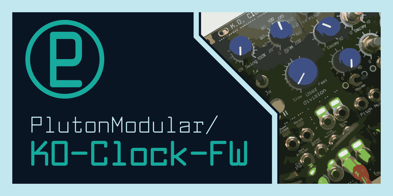 GitHub - PlutonModular/KO-Clock-FW