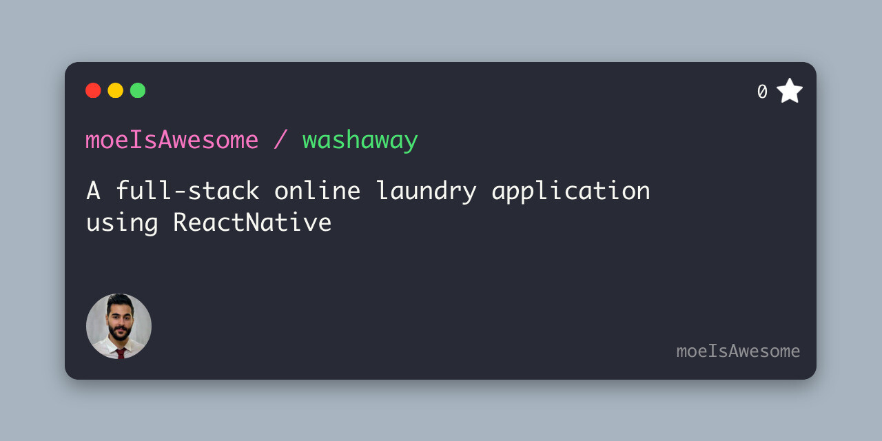 GitHub - moeIsAwesome/washaway: A full-stack online laundry application using ReactNative
