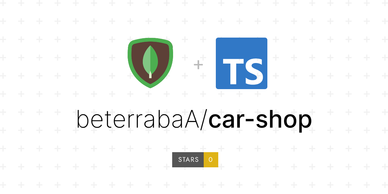 GitHub - beterrabaA/car-shop: An API with CRUD to manage a vehicle dealership.Being used the ...