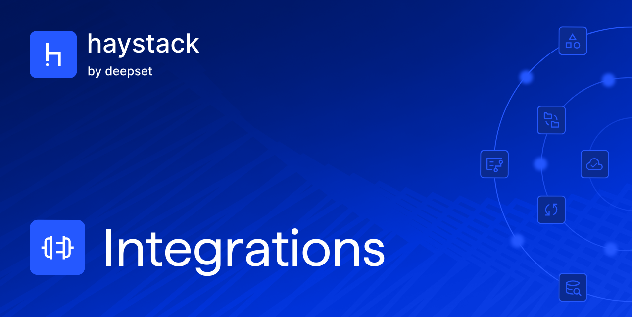 GitHub - deepset-ai/haystack-integrations: 🚀 A list of Haystack Integrations, maintained by the ...