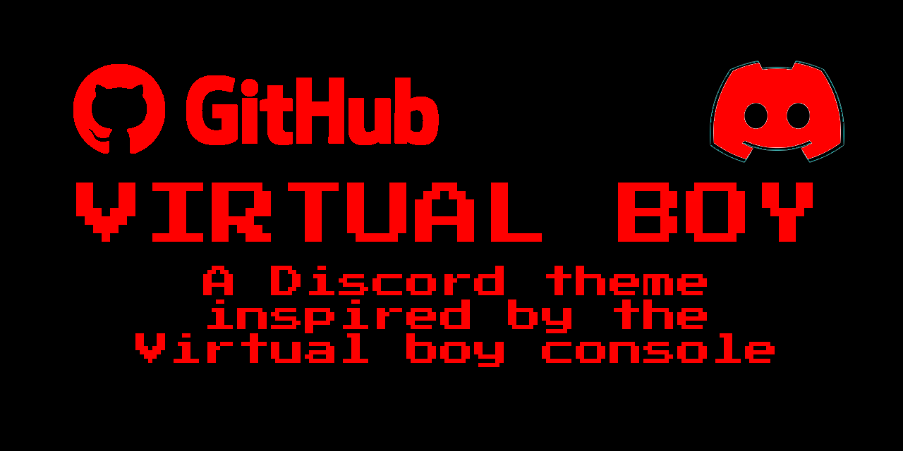 GitHub - GH0STP4WZ/Virtual-Boy: Virtual Boy is a Discord theme based on the failed console with ...