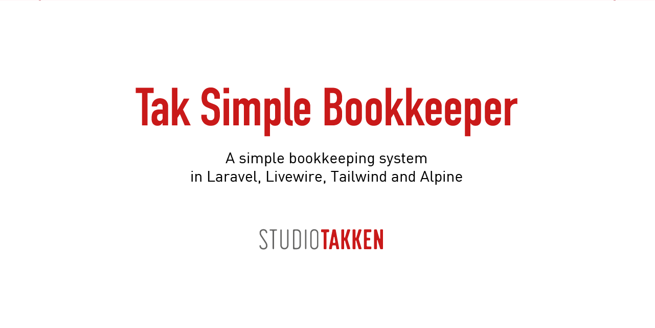 GitHub - StudioTakken/tak-simple-bookkeeper: A simple bookkeeping system in Laravel, Livewire ...