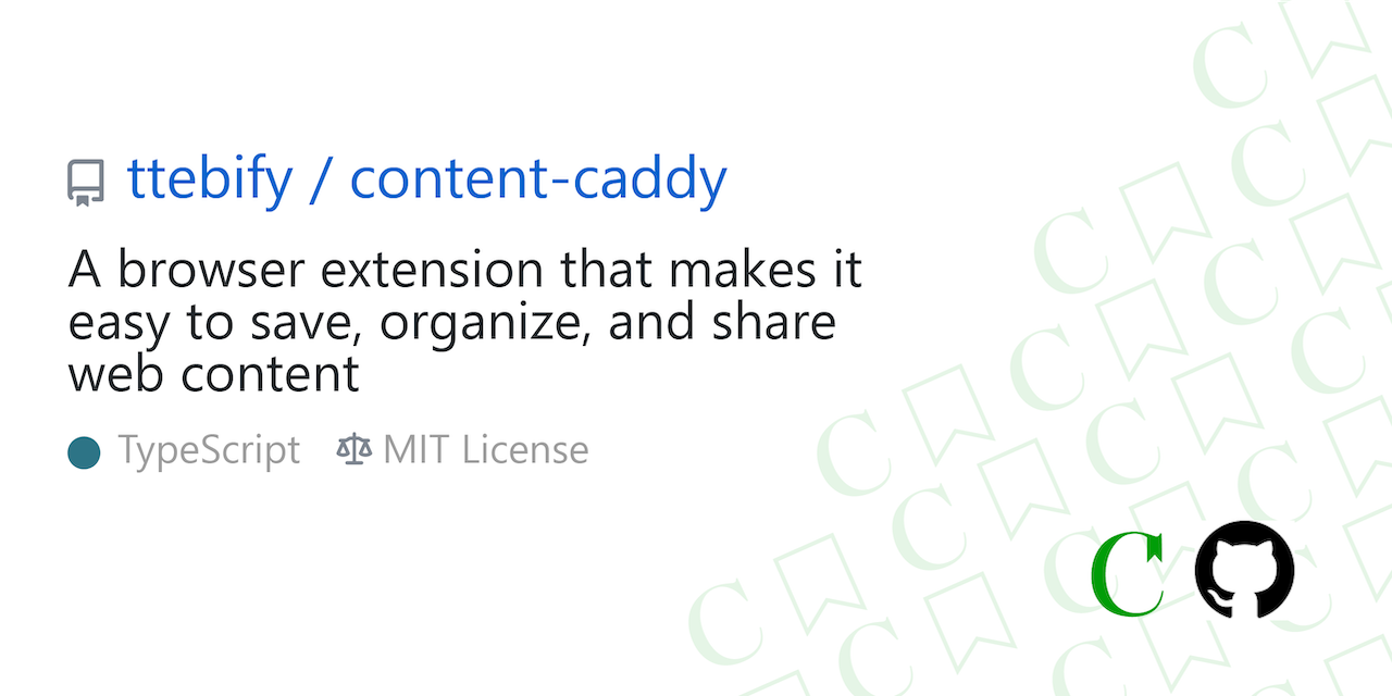 GitHub - ttebify/content-caddy: A browser extension to easily save, organise, and share sections ...
