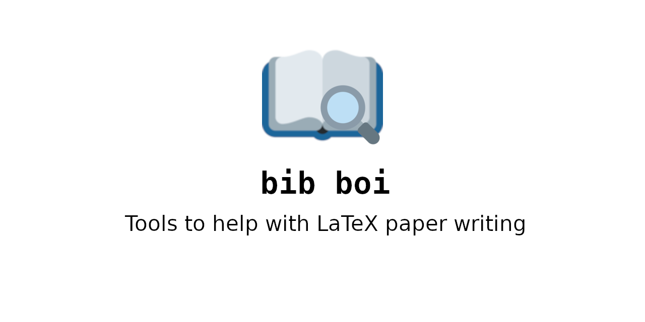 GitHub - Wheest/bib-boi: Tools to help with LaTeX paper writing