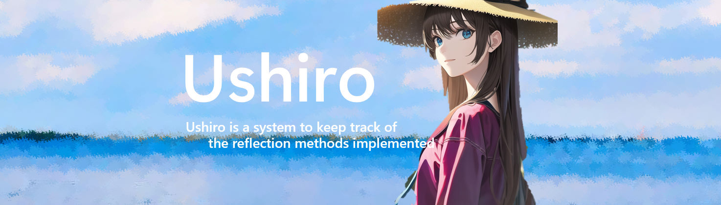 GitHub - jinwatanabe/ushiro: Ushiro is a system to keep track of the reflection methods implemented