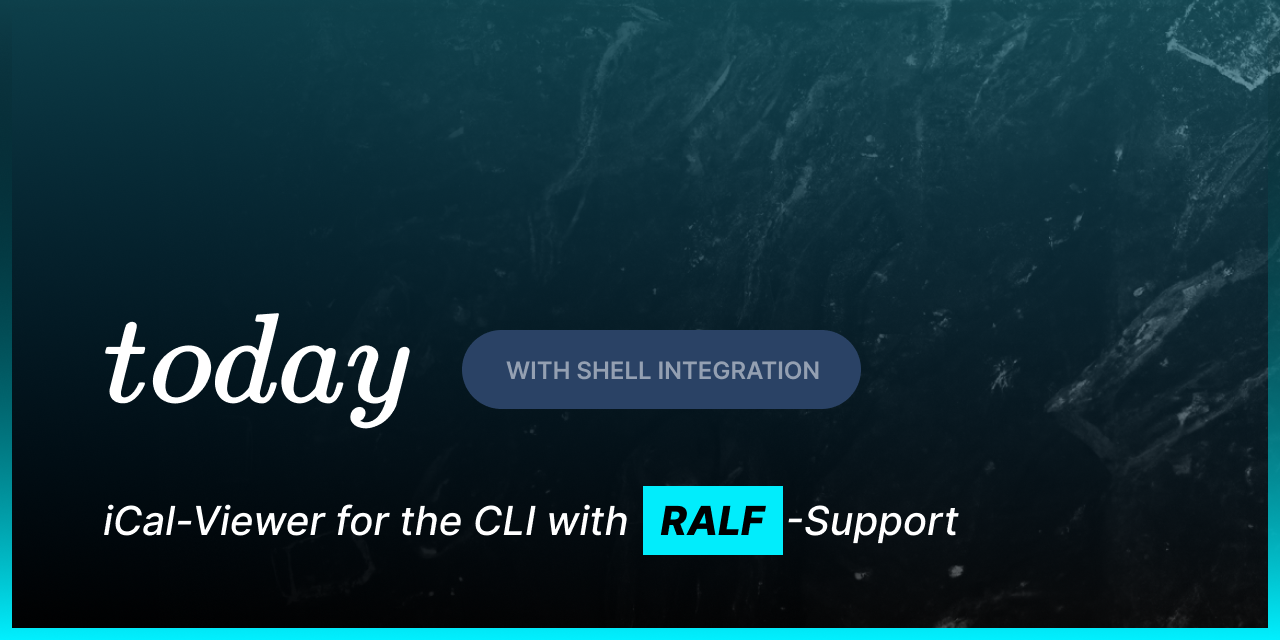 GitHub - darmiel/today: iCal Viewer for the CLI | 🐍 RALF™ Companion | WIP