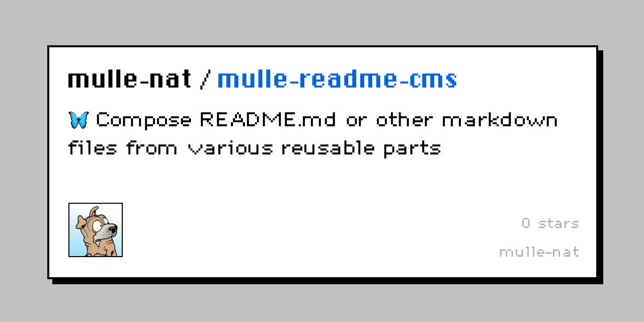 Github Mulle Natmulle Readme Cms 🦋 Compose Readmemd Or Other Markdown Files From Various