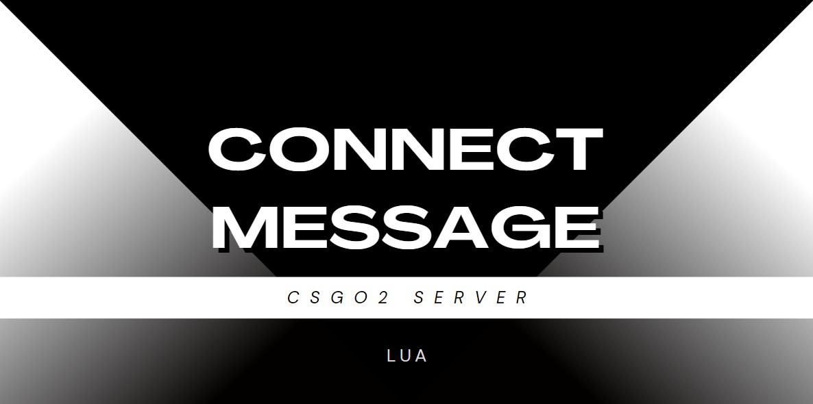 GitHub - subzzone/CS2-Connect-Message: Whenever a player joins or leaves, a message will be ...