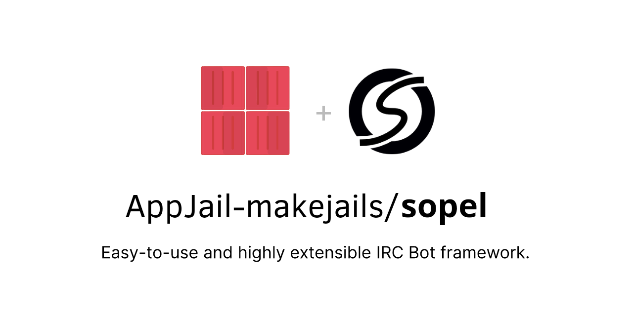 GitHub - AppJail-makejails/sopel: Easy-to-use and highly extensible IRC Bot framework.